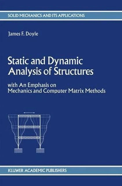 STATIC AND DYNAMIC Analysis of Structures: with An Emphasis on ...