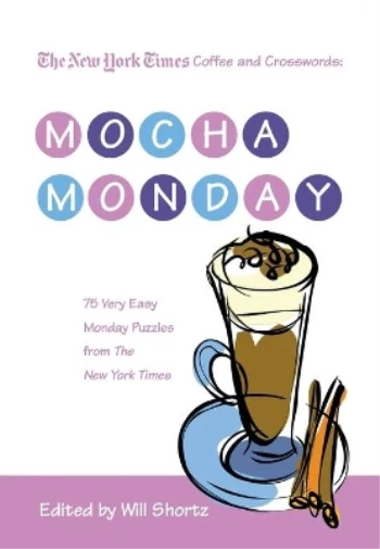 WILL SHORTZ NYT Coffee & Xwords Mocha Monday (Paperback) £12.21 ...