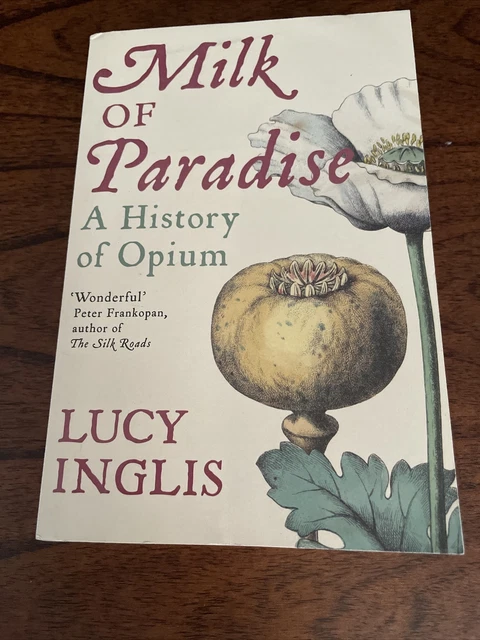 LATTE DEL PARADISO: una storia dell'oppio di Lucy Inglis EUR 2,87 ...