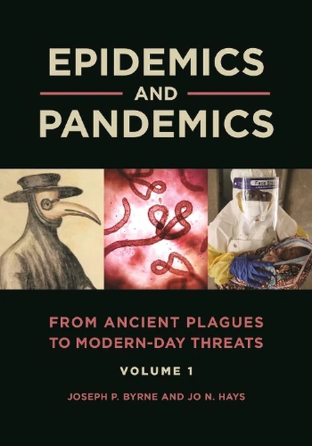 EPIDEMICS AND PANDEMICS: From Ancient Plagues to Modern-Day Threats [2 ...