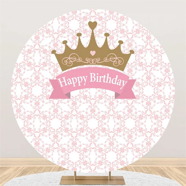 CROWN AND PINK Banner Happy Birthday Round Backdrop $36.09 - PicClick AU
