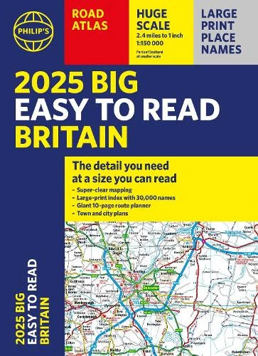 PHILIP'S MAPS 2025 Philip's Big Easy to Read Britain Road Atlas (Poche ...