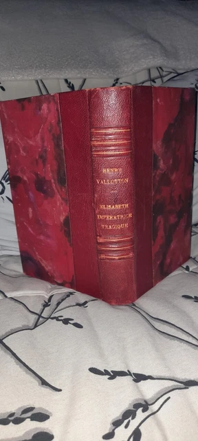 ELISABETH - L'IMPÉRATRICE tragique ( Henry Vallotton ) ed Egloff 1947 TBE H EUR 20,00 - PicClick FR