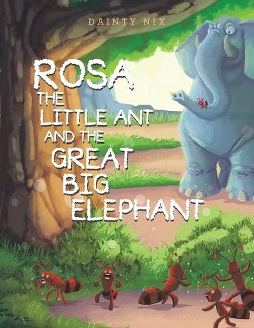 ROSA THE LITTLE Ant and the Great Big Elephant by Dainty Nix (English ...