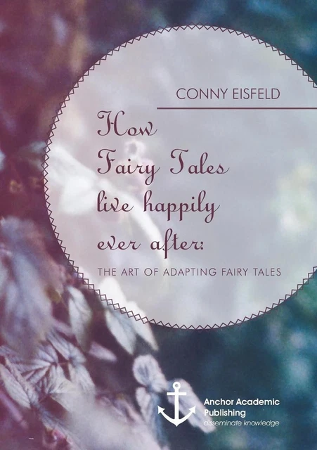 HOW FAIRY TALES live happily ever after: (Analyzing) The art of ...
