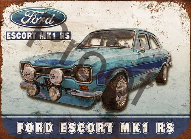 FORD ESCORT RS MK1 #s47 SIGN 8 X 6" GARAGE SHED ALUMINIUM METAL NEW ...