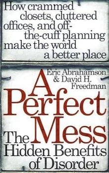 PERFECT MESS: THE Hidden Benefits of Disorder de Eric Abra... | Livre ...