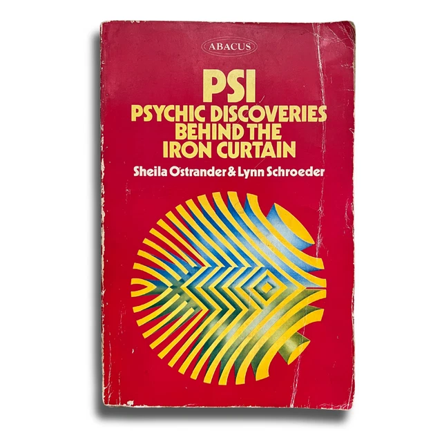 PSI PSYCHIC DISCOVERIES BEHIND THE IRON CURTAIN Sheila Ostrander & Lyn ...