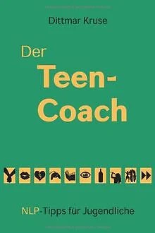 DER TEEN-COACH: NLP-TIPPS für Jugendliche de Kruse, Dittmar | Livre | état bon EUR 10,80 ...