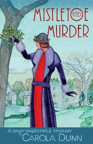 CAROLA DUNN MISTLETOE and Murder (Poche) Daisy Dalrymple Mysteries EUR ...