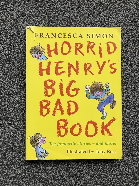 HORRID HENRY’S BIG Bad Book By Francesca Simon Childrens Book -10 ...