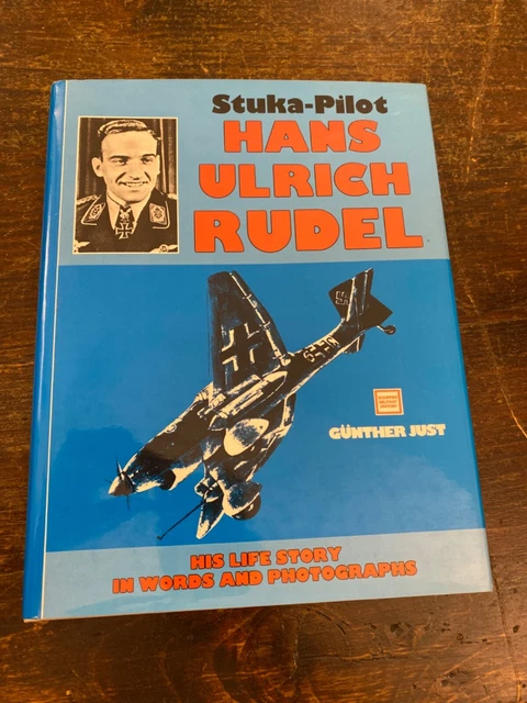 STUKA-PILOT HANS ULRICH Rudel-His Life Story in Words-Photographs-Just ...