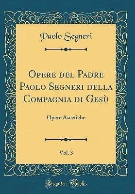 OPERE DEL PADRE Paolo Segneri della Compagnia di G £28.28 - PicClick UK