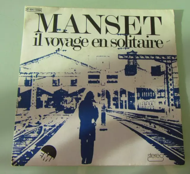 DISQUE VINYLE 45 Tours Gerard Manset Il Voyage En Solitaire/ Un Homme ... DISQUE VINYLE 45 Tours Gerard Manset Il Voyage En Solitaire/ Un Homme ...