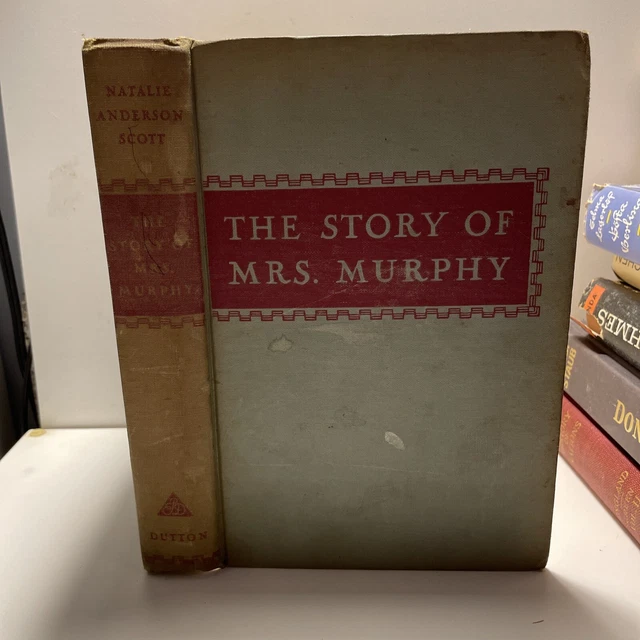 THE STORY OF Mrs. Murphy by Natalie Anderson Scott 1947 FIRST EDITION - B96 £8.49 - PicClick UK