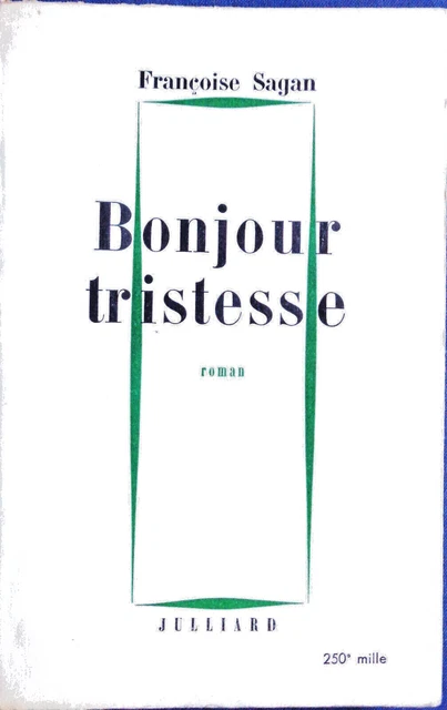 FRANÇOISE SAGAN - Bonjour tristesse - éd Julliard - 1954 EUR 14,00 ...