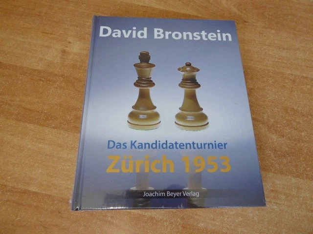 DAVID BRONSTEIN: DAS Kandidatenturnier Zürich 1953 gebundene Neuauflage ...