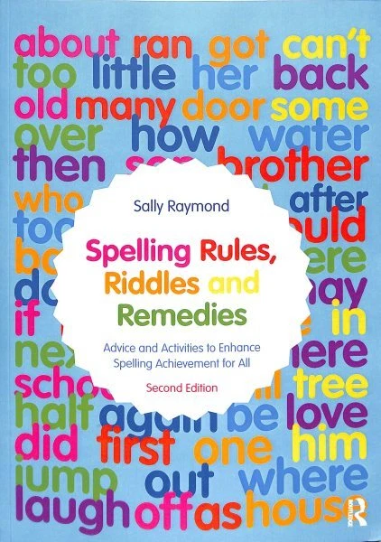 SPELLING RULES, RIDDLES and Remedies : Advice and Activities to Enhance ...