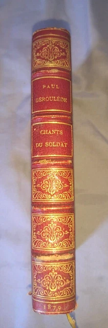 ANCIEN LIVRE CHANTS DU SOLDAT de PAUL DEROULEDE 1880 CALMANN LEVY edi ...