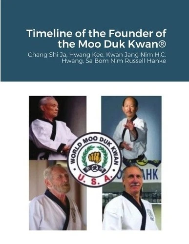 STEVEN LEMNER HISTORICAL Timeline of the Founder Of the Moo Duk Kwan ...