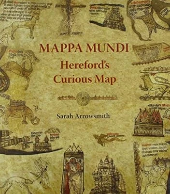 MAPPA MUNDI: HEREFORDS Curious Map, Arrowsmith, Sarah, Used; Good Book ...