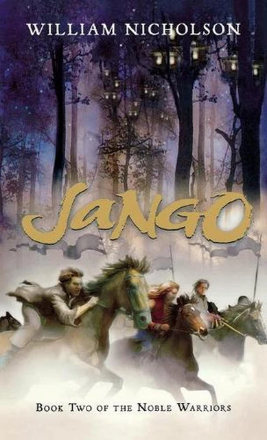 JANGO: BOOK TWO of the Noble Warriors by William Nicholson (English ...