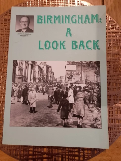 BIRMINGHAM. A LOOK Back Signed By Alton Douglas 1996 Brewin Books Vgc ...