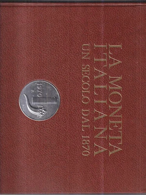 LA MONETA ITALIANA Un Secolo Dal 1870 Aa.vv. Banca Popolare Di Novara ...