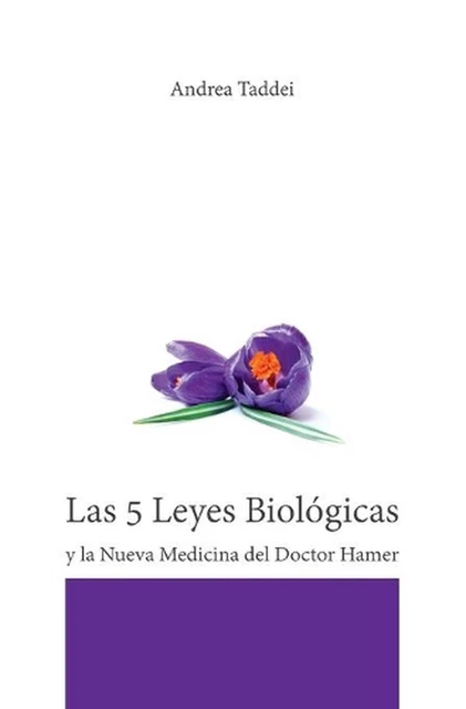 LAS 5 LEYES Biolgicas y la Nueva Medicina del Doctor Hamer by Andrea Taddei (Spa EUR 26,89 ...