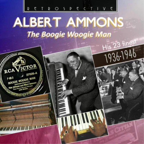 ALBERT AMMONS THE Boogie Woogie Man: His 23 Finest 1936 - 1946 (CD ...