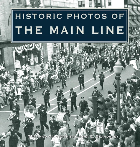 HISTORIC PHOTOS OF the Main Line (Historic Photos) by Laura E ...