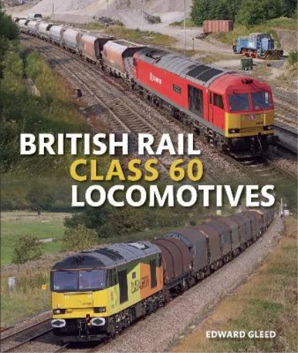 EDWARD GLEED BRITISH Rail Class 60 Locomotives (Gebundene Ausgabe) EUR ...