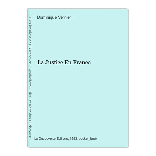 LA JUSTICE EN France Vernier, Dominique: EUR 6,67 - PicClick IT