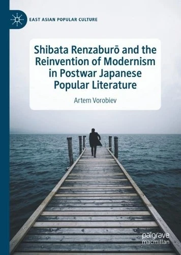 SHIBATA RENZABUR AND the Reinvention of Modernism in Postwar Japanese ...