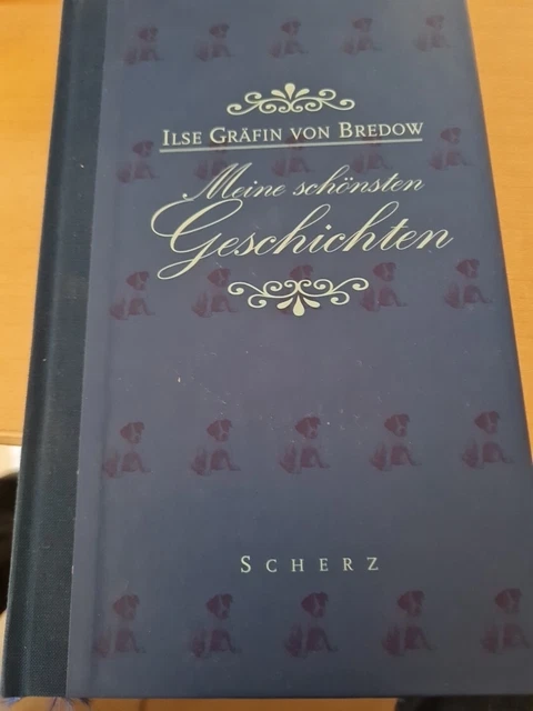 MEINE SCHÖNSTEN GESCHICHTEN. Ilse Gräfin von Bredow Bredow, Ilse von ...