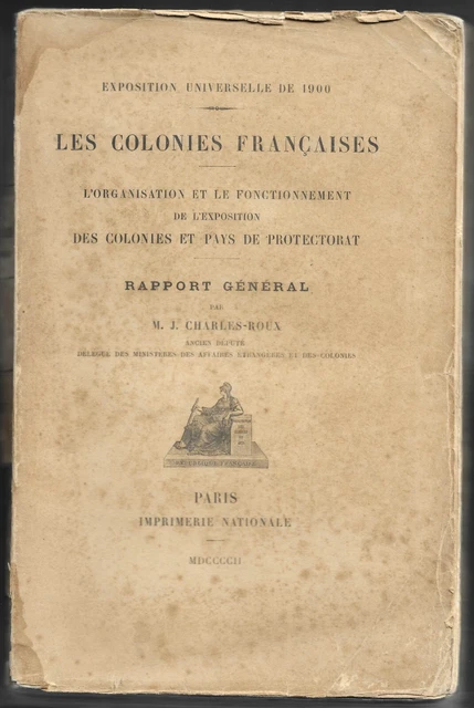 LES COLONIES FRANÇAISES - Exposition Universelle de 1900 - J. CHARLES ...