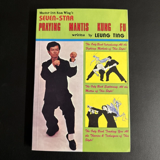 SEVEN-STAR PRAYING MANTIS Kung-Fu Book By Leung Ting & Lee Kam Wing £20 ...