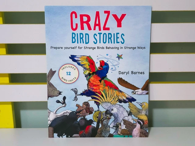 CRAZY BIRD STORIES: Prepare Yourself for Strange Birds Behaving in ...