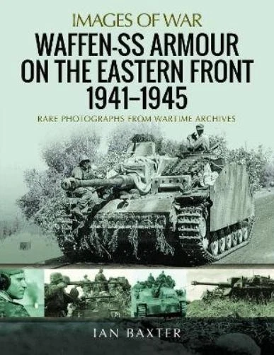 IAN BAXTER WAFFEN-SS Armour on the Eastern Front 1941 1945 (Poche) EUR ...