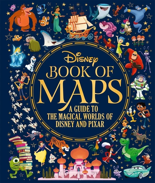 THE DISNEY BOOK of Maps A Guide to the Magical Worlds of Disney and ...