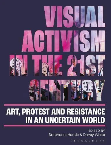 STEPHANIE HARTLE VISUAL Activism in the 21st Century (Poche) EUR 49,95 ...