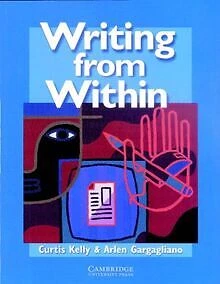 WRITING FROM WITHIN Student's Book de Kelly, Curtis | Livre | état très ...