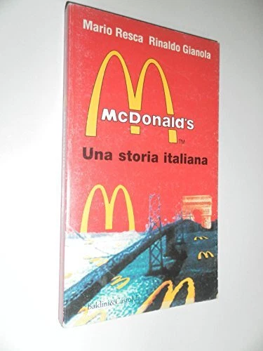 MCDONALD'S : UNE histoire italienne-Rinaldo Gianola, Mario Resca EUR 90 ...