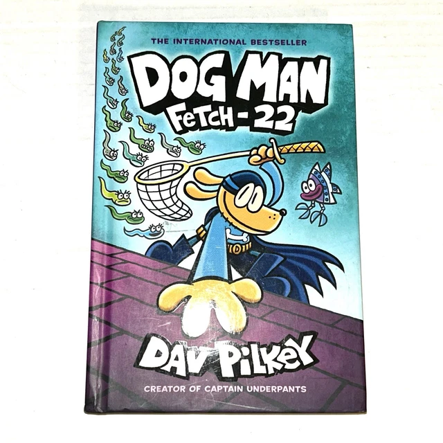 DOG MAN: FETCH-22 by Dav Pilkey Dog Man Book #8 2019 Hardcover £4.84 ...
