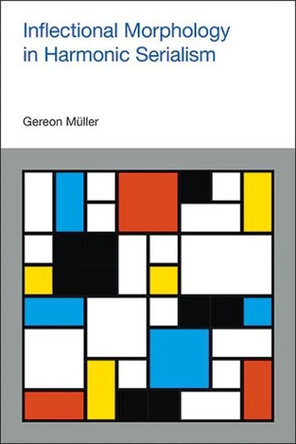 INFLECTIONAL MORPHOLOGY IN Harmonic Serialism by Gereon Muller (English ...