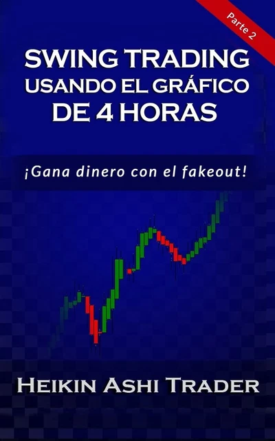 HEIKIN ASHI TRADER Swing Trading con el Gráfico de 4 Horas (Poche) EUR 13,38 - PicClick FR