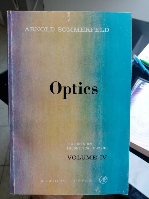 LECTURES ON THEORETICAL Physics Optics Arnold Sommerfeld Academic Press ...