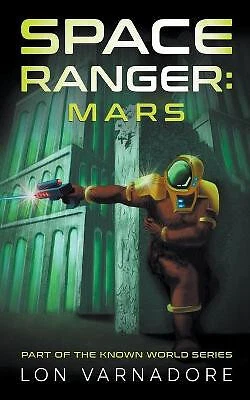 SPACE RANGER: MARS By Lon Varnadore - New Copy - 9781393022121 £7.50 ...
