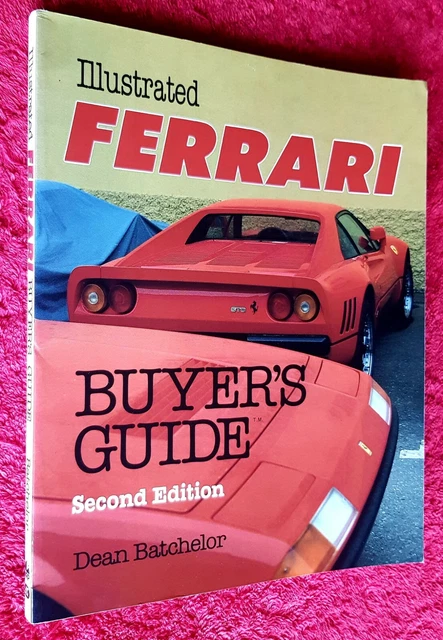 FERRARI BUYERS GUIDE Illustrated by Dean Batchelor 1986 Softback VGC £ ...