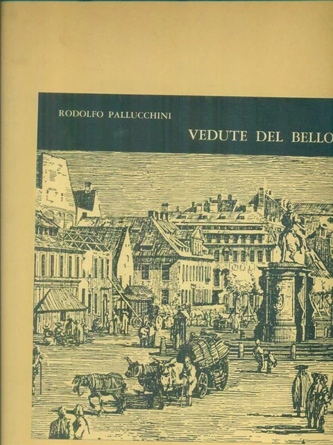 VEDUTE DEL BELLOTTO 1 Edizione Pallucchini Rodolfo Aldo Martello ...